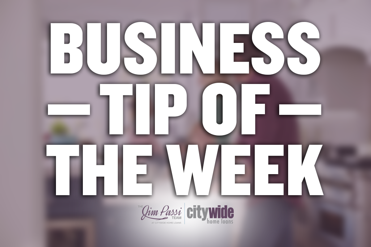 Business-Tip-of-the-Week - The Jim Passi Team at Alameda Mortgage Corp.